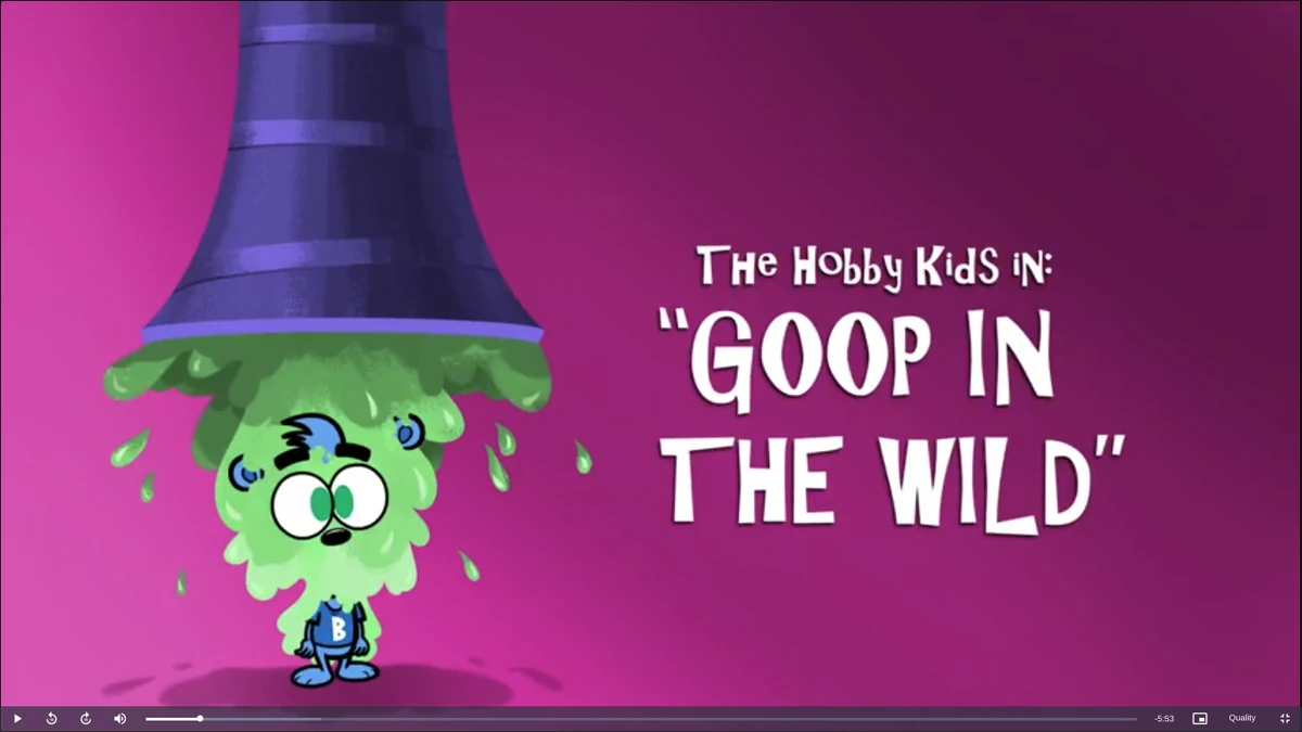 Goop in the Wild | HobbyKids Adventures Wiki | Fandom