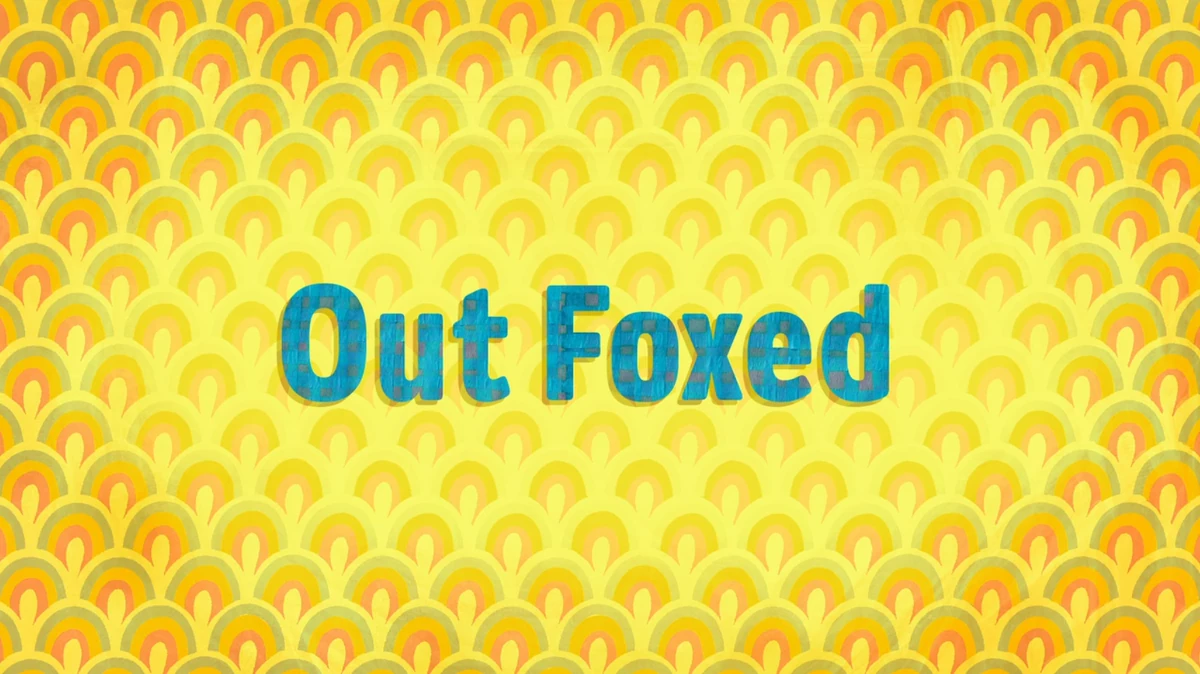 Out Foxed | Home 2015 Wiki | Fandom