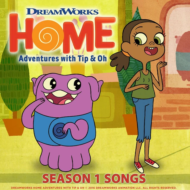 Home: Adventures with Tip & Oh (Season 1 Songs) | Home 2015 Wiki | Fandom
