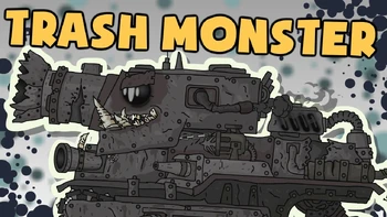 Rubbish monster | Homeanimations tanks (English) Wiki | Fandom