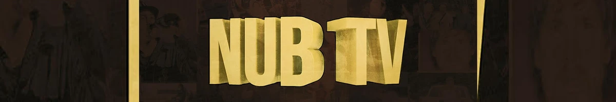 Nub TV | Homegrown Archives Wiki | Fandom