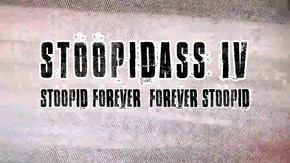StoopidAss IV: Stoopid Forever Forever Stoopid | Homegrown Archives ...