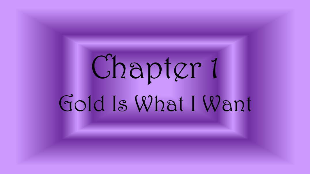 The Homeschooled Goldilocks Chapter 1 (Gold Is What I Want ...