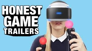 Honest Game Trailers - PlayStation VR | Honest Trailers Wikia | Fandom