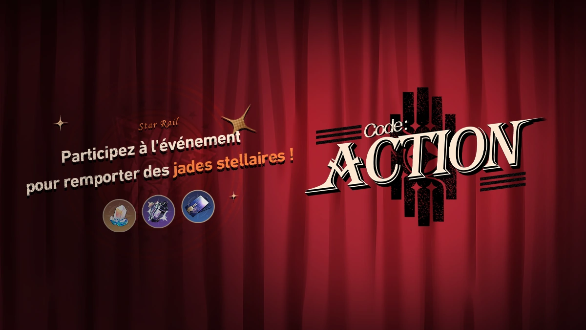 Code : ACTION | Wiki Honkai Star Rail FR | Fandom
