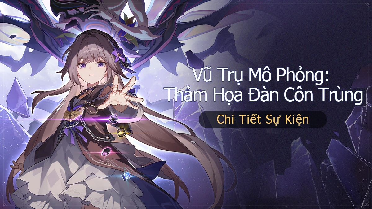 Thể loại:Vũ Trụ Mô Phỏng: Thảm Họa Đàn Côn Trùng | Wiki Honkai: Star Rail | Fandom