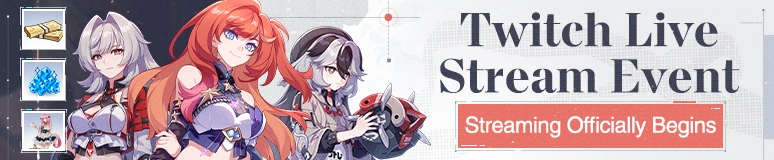 Twitch Live Stream Event - Official Honkai Impact 3 Wiki