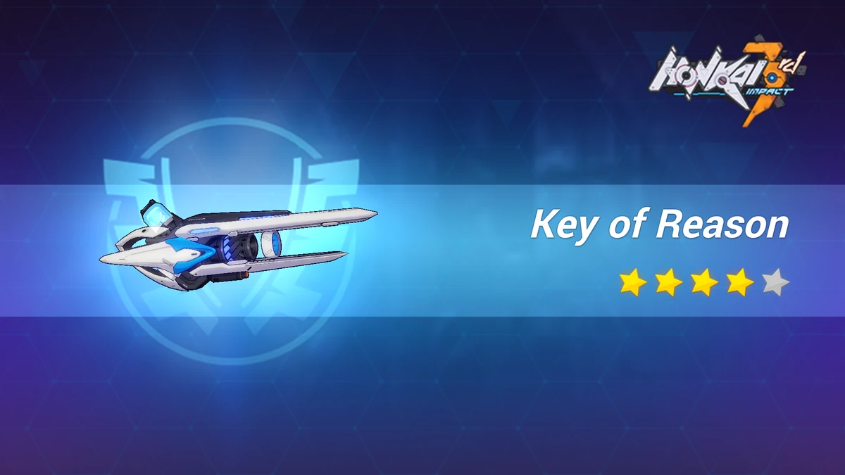 Key of Reason - Official Honkai Impact 3 Wiki