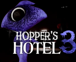 Hopper's Hotel 3 | Hopper's Hotel Wiki | Fandom