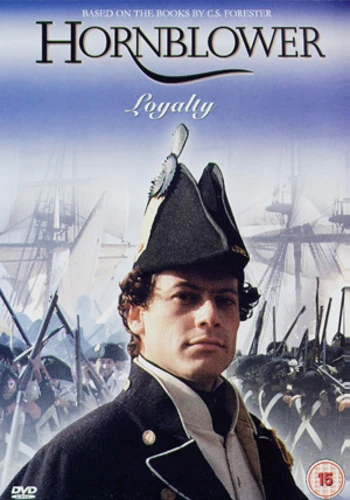 Hornblower - Loyalty | Hornblower | Fandom