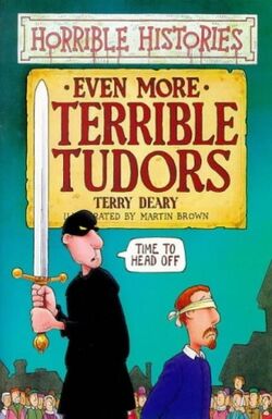 Terrifying Tudors | Horrible Histories Wiki | Fandom