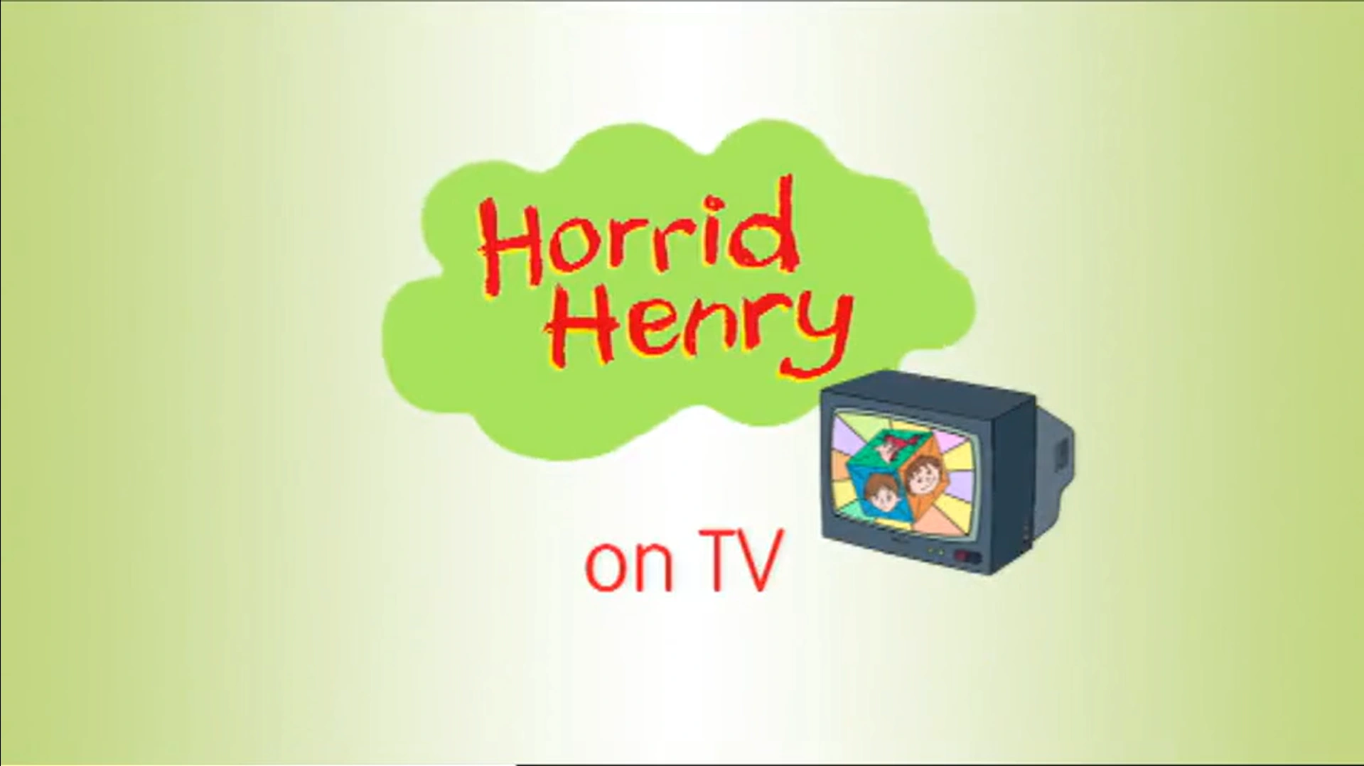 Horrid Henry on TV | Horrid Henry Wiki | Fandom