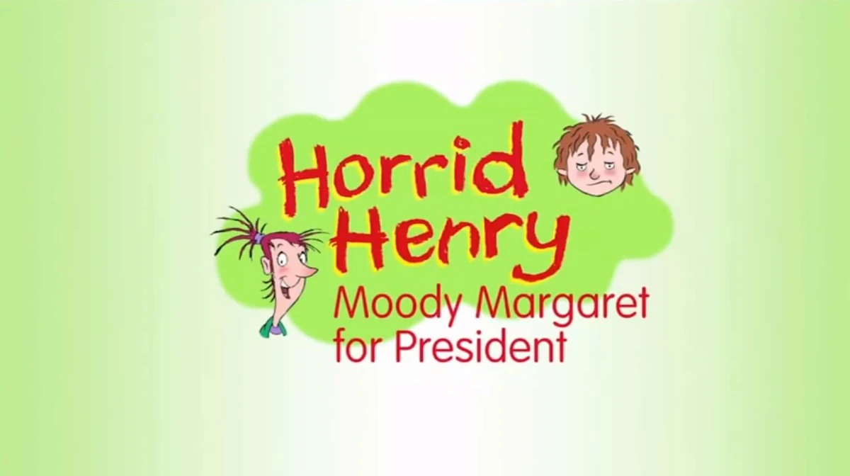Moody Margaret for President | Horrid Henry Wiki | Fandom
