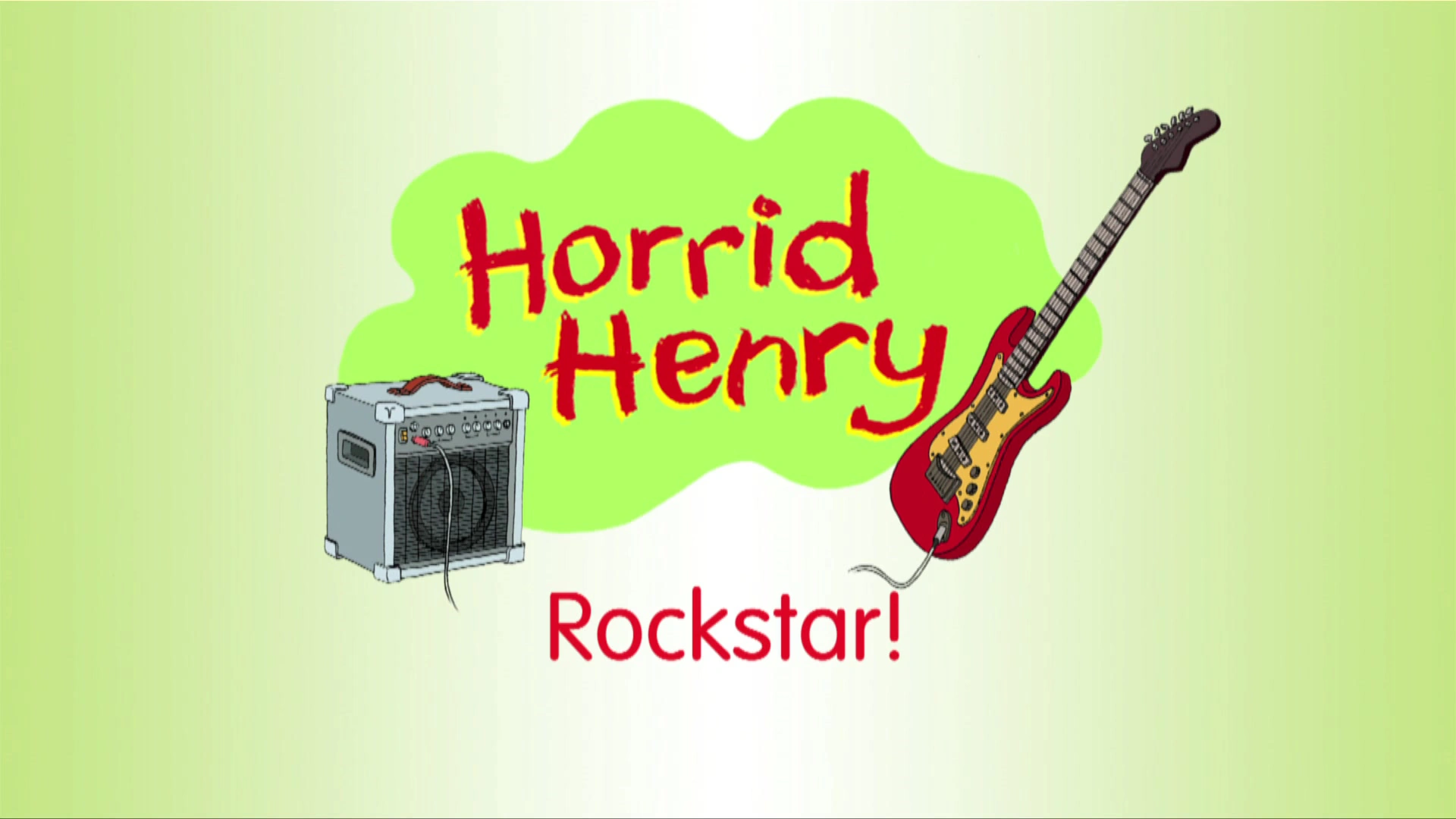 Horrid Henry, Rockstar! | Horrid Henry Wiki | Fandom