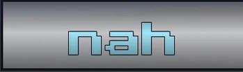 Nah | Hot's rng Wiki | Fandom