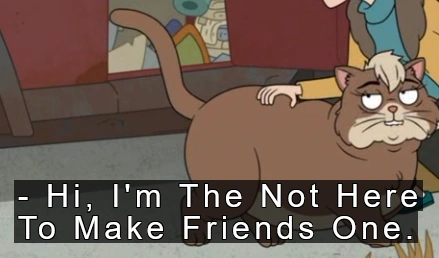 The Not Here To Make Friends One | Housebroken Wiki | Fandom