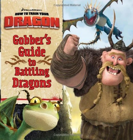 Gobber's Guide to Battling Dragons | How to Train Your Dragon Wiki | Fandom
