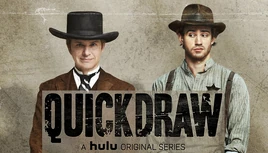 Quick Draw | Hulu Wiki | Fandom