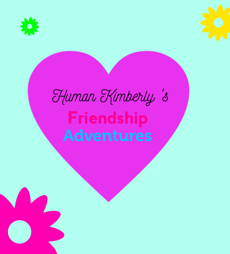 Human Kimberly's Friendship Adventures | Human Kimberly's Friendship ...