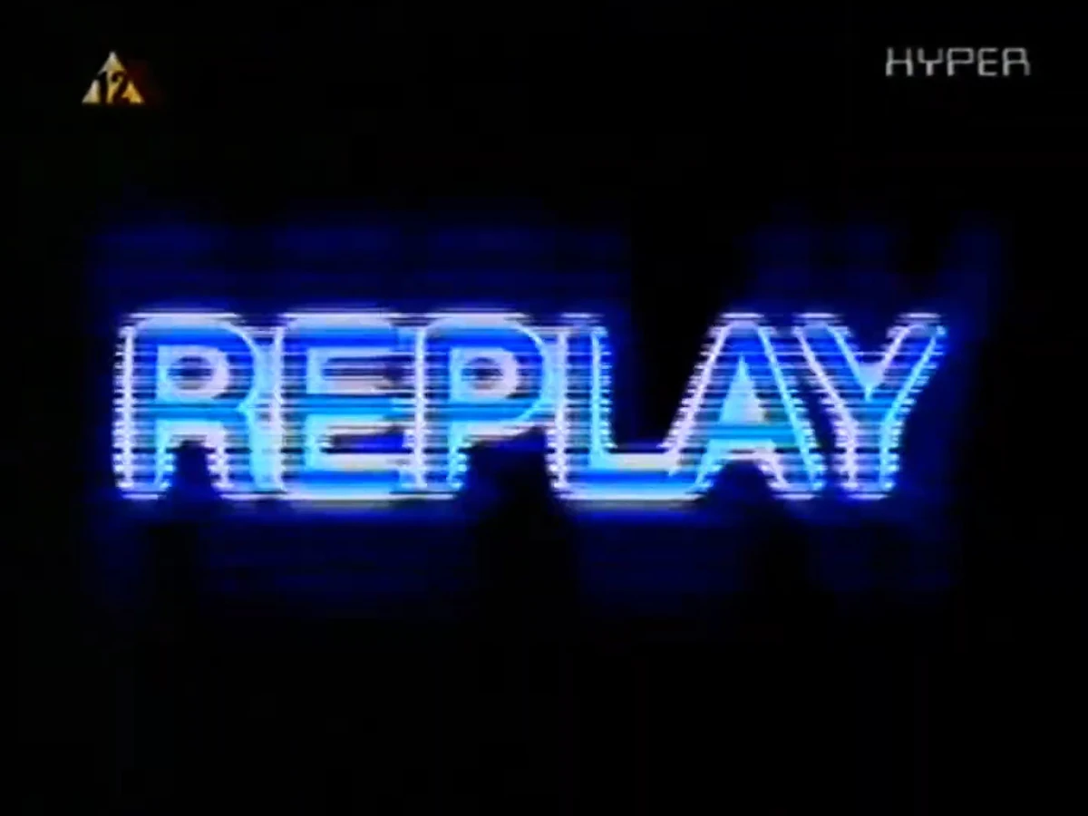 Replay | Hyper TV Wiki | Fandom