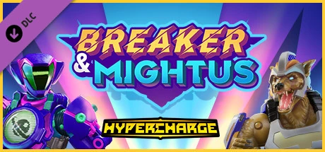 Breaker & Mightus Pack | Hypercharge Unboxed Wiki | Fandom