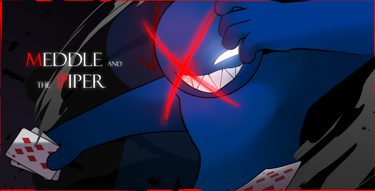 Meddle and The Piper | Hyun's Dojo Wiki | Fandom