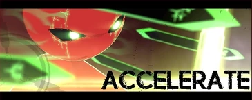 Accelerate | Hyun's Dojo Wiki | Fandom