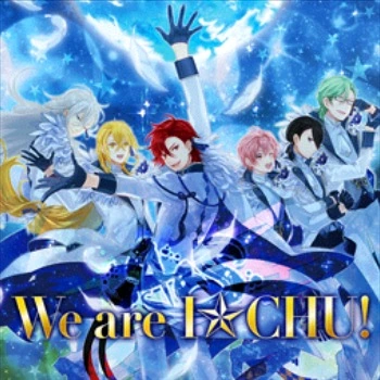 We are I★CHU! - ArS ver. | I-chu Wiki | Fandom