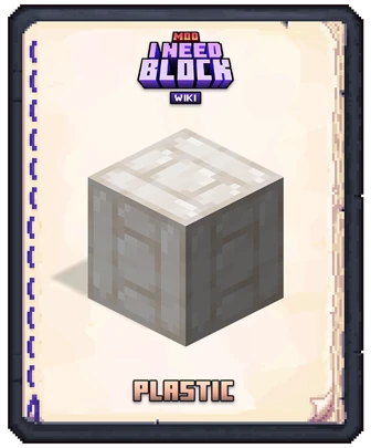 Plastic | I Need Block Wiki | Fandom