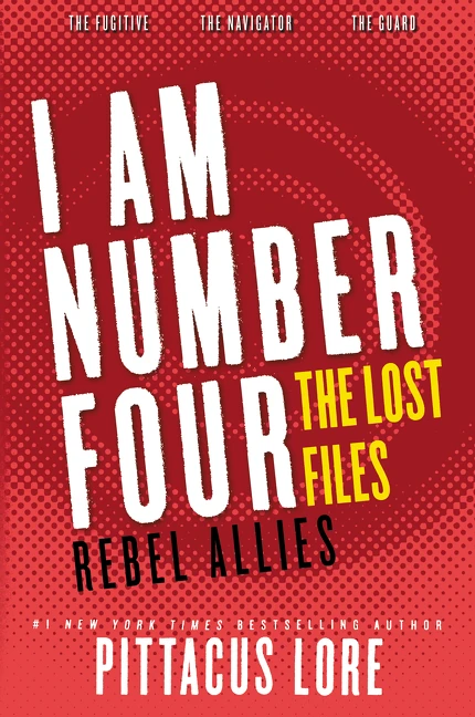 The Lost Files: Rebel Allies | I Am Number Four Wiki | Fandom