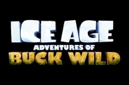 Ice Age – Die Abenteuer von Buck Wild | Ice Age Wiki | Fandom