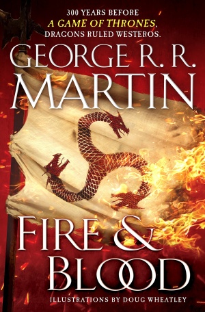 Fire & Blood | A Song of Ice and Fire Wiki | Fandom