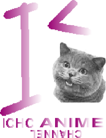 ICHC Anime Channel | ICHC Channel Wikia | Fandom