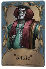 "Smile" | Identity V Wiki | Fandom