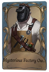 Mysterious Factory Owner | Identity V Wiki | Fandom