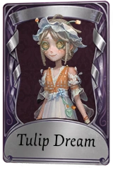 Tulip Dream | Identity V Wiki | Fandom