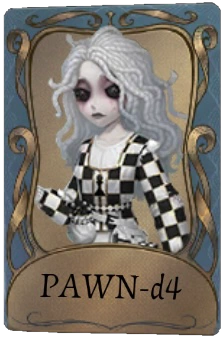 PAWN-d4 | Identity V Wiki | Fandom