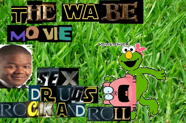 The Wabe Movie | Idea Wiki | Fandom