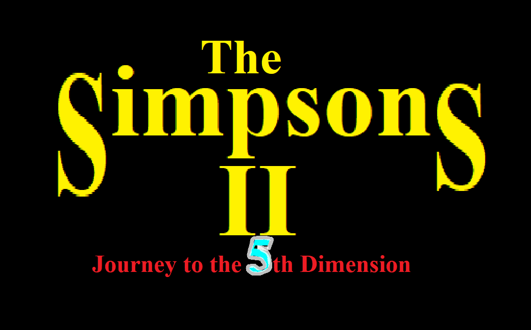 The Simpsons II:Journey to the 5th Dimension | Idea Wiki | Fandom