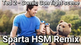 Ted 2 - Comic Con fight scene has a Sparta HSM Remix | Idea Wiki | Fandom