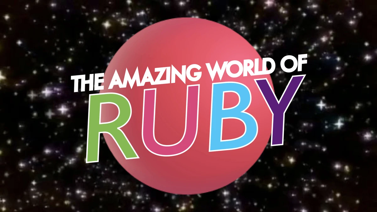 The Amazing World of Ruby | Idea Wiki | Fandom