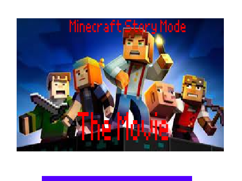 Minecraft Story Mode The Movie! | Idea Wiki | Fandom