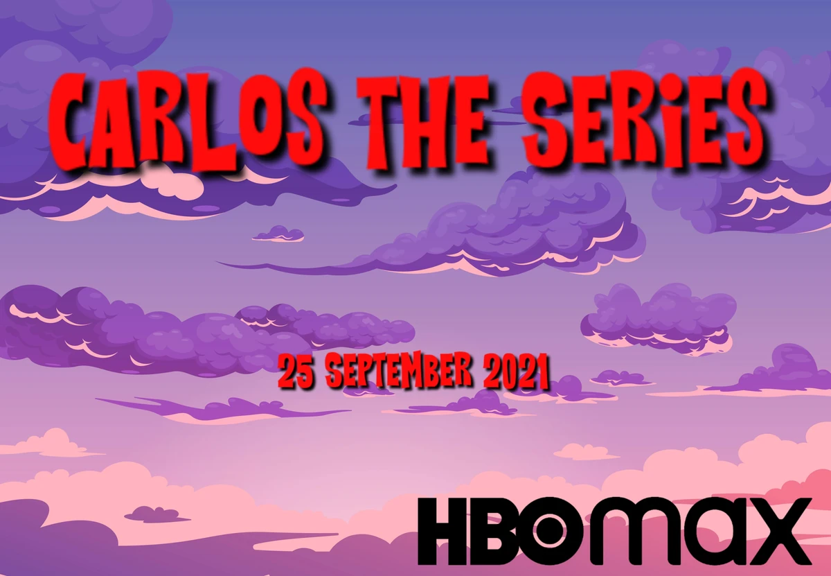 Carlos The Series (2021) | Idea Wiki | Fandom