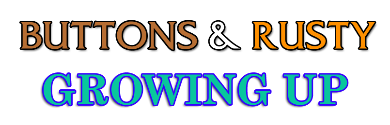 Buttons & Rusty: Growing Up | Idea Wiki | Fandom