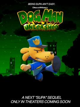 Dog Man: Unleashed | Idea Wiki | Fandom