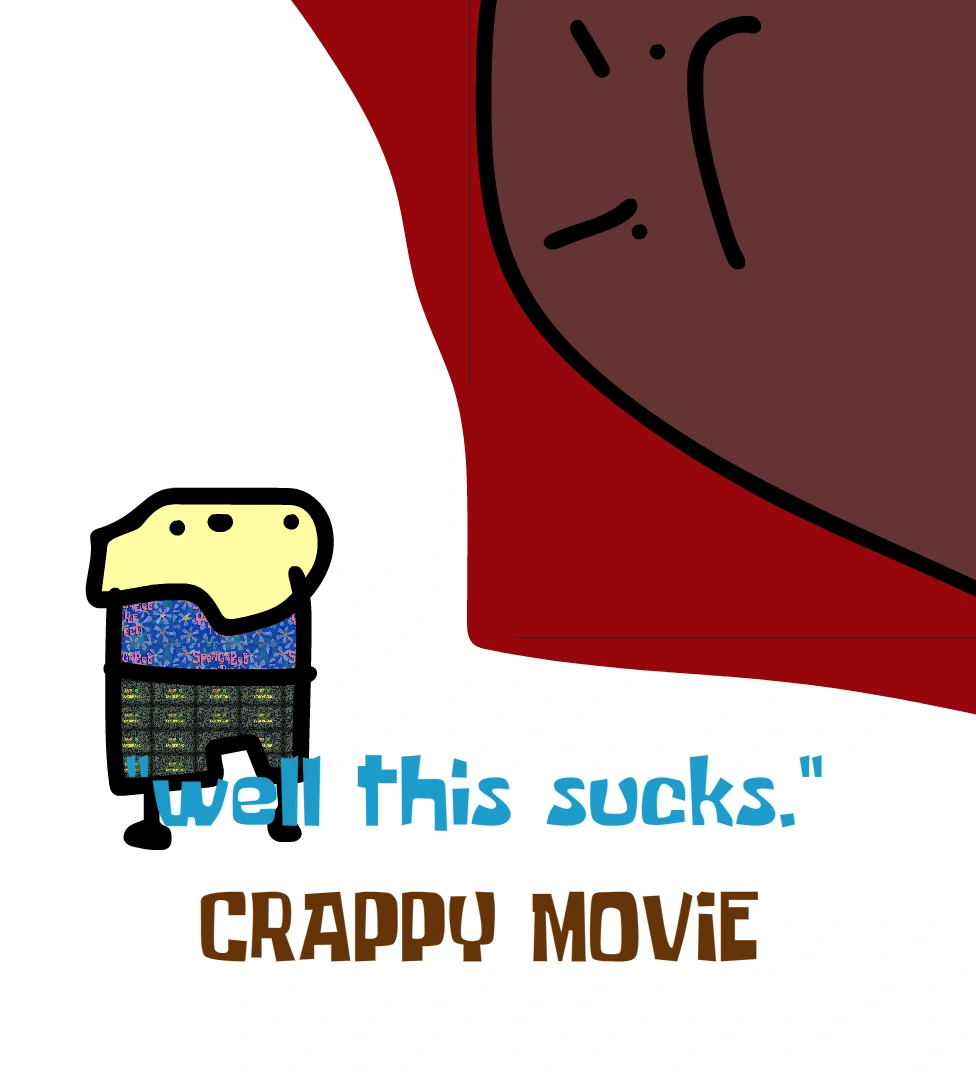 Crappy Movie | Idea Wiki | Fandom