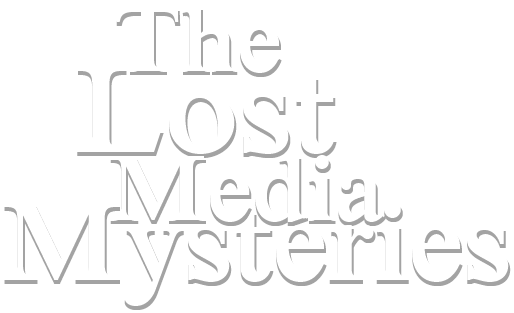 The Lost Media Mysteries | Idea Wiki | Fandom