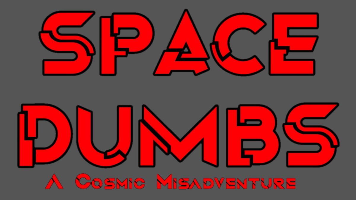 Space Dumbs A Cosmic Misadventure Idea Wiki Fandom