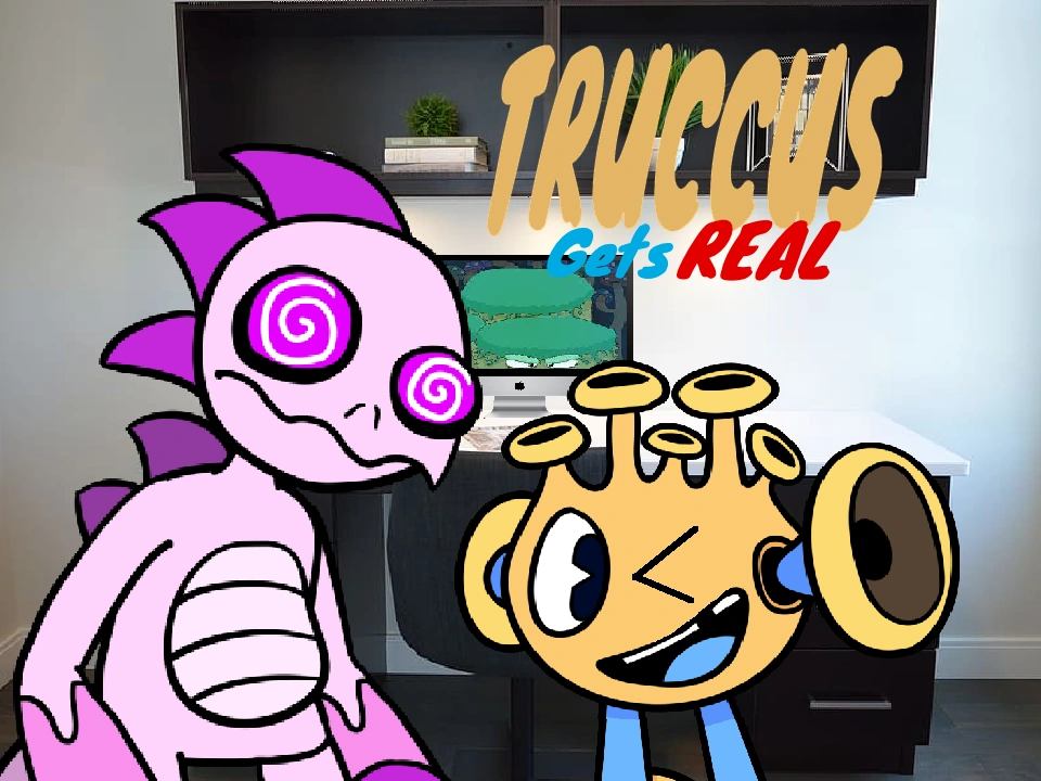 Truccus Gets REAL! | Idea Wiki | Fandom