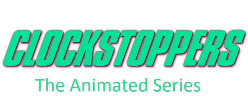 Clockstoppers: The Animated Series | Idea Wiki | Fandom